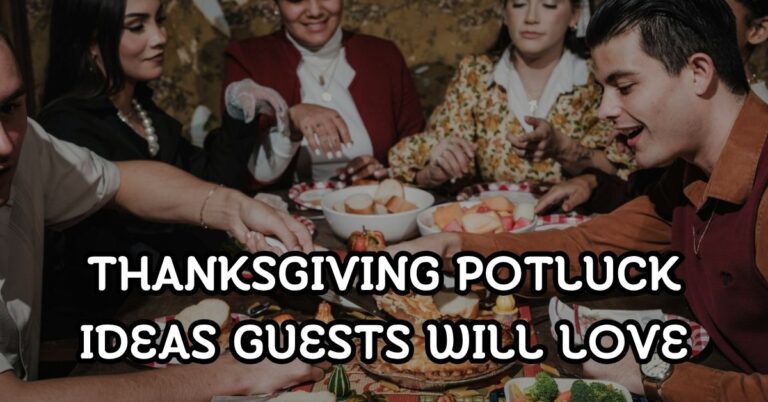 50 Thanksgiving Potluck Ideas Guests Will Love - StatusBuzz