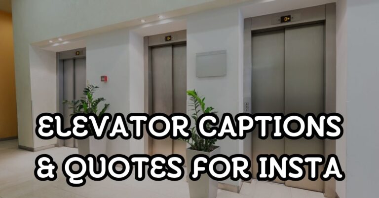 140+ Elevator Captions & Quotes For Instagram - StatusBuzz