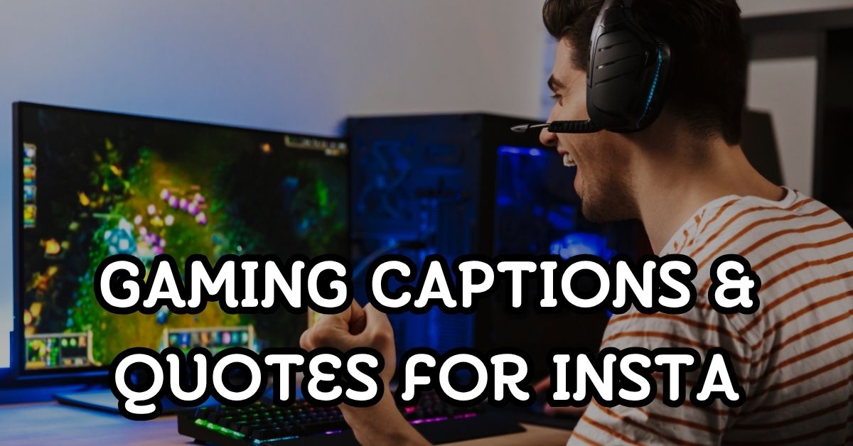 150+ Gaming Captions & Quotes For Instagram - StatusBuzz
