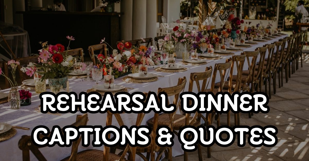140+ Rehearsal Dinner Captions & Quotes For Instagram - StatusBuzz