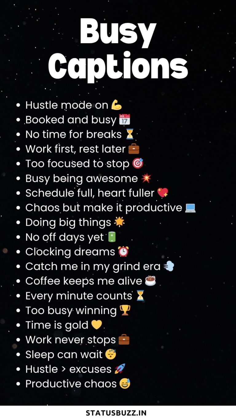 170+ Busy Captions & Quotes For Instagram - StatusBuzz