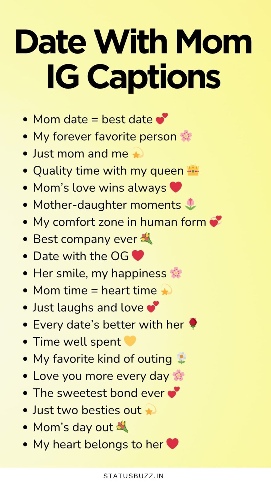 180 Date With Mom Captions And Quotes For Instagram Statusbuzz