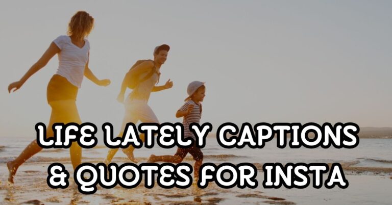 170+ Life Lately Captions & Quotes For Instagram - StatusBuzz