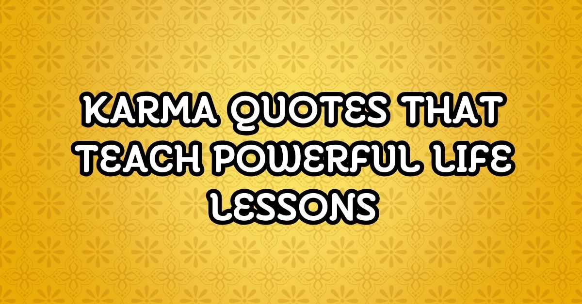 80+ Karma Quotes That Teach Powerful Life Lessons - StatusBuzz