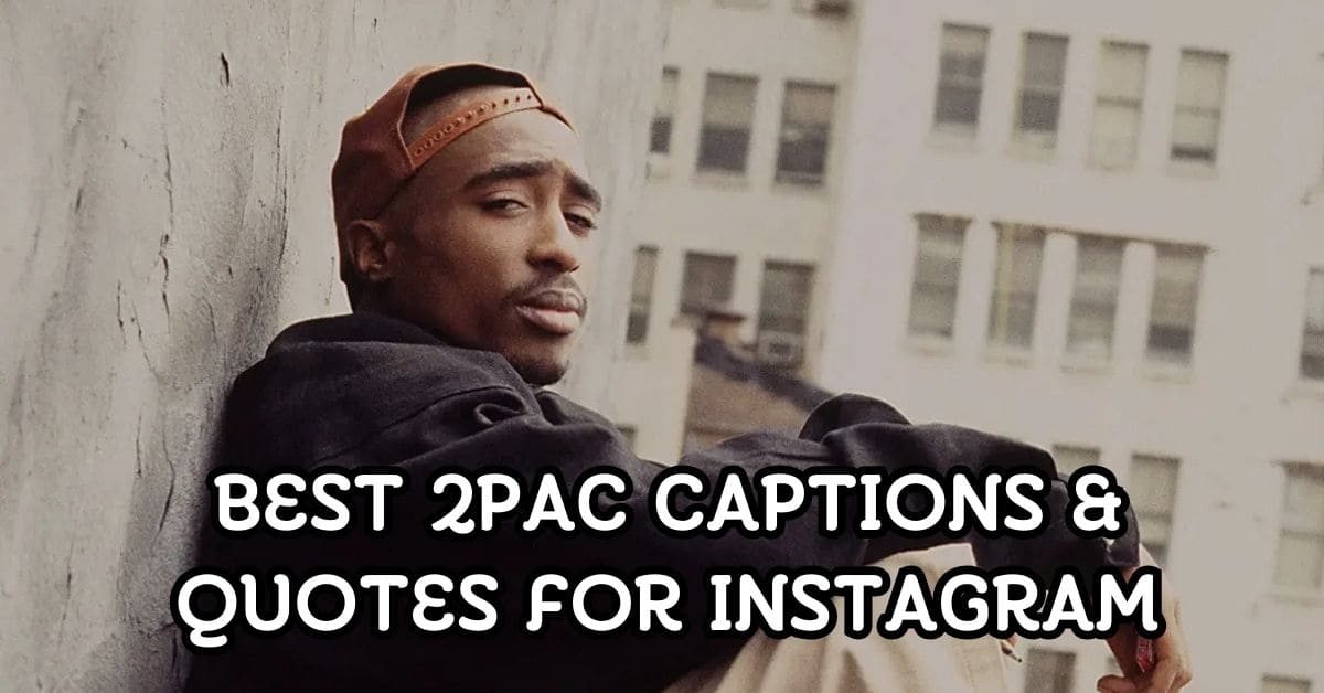 65+ Best 2Pac Lyrics Captions & Quotes For Instagram - StatusBuzz
