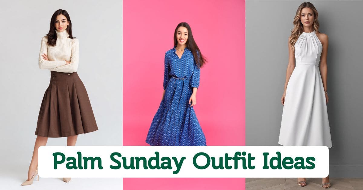 27 Palm Sunday Outfit Ideas For a Modest Look - StatusBuzz