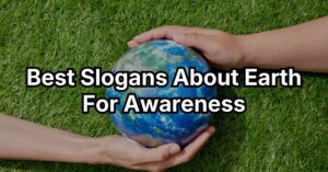 120+ Best Slogans About Earth For Awareness - StatusBuzz